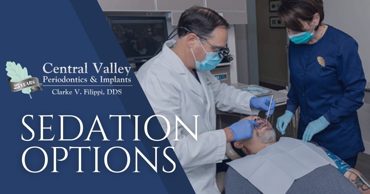 Sedation Options — Modesto, CA — Clarke V. Filippi, DDS